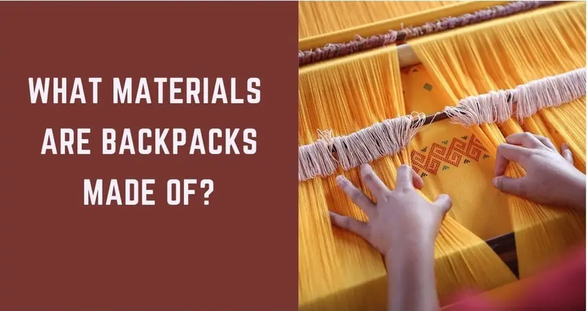 What Material Are Backpacks Made Of: A Comprehensive Guide to 21 Fabric ...
