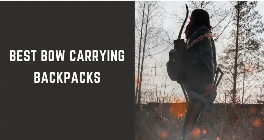 The Best Bow Carrying Backpack for Safe and Easy Transportation: Top 10 ...